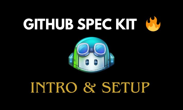 GitHub Spec Kit Tutorial 01 - Intro and Setup · CodeStandUp 👨‍💻