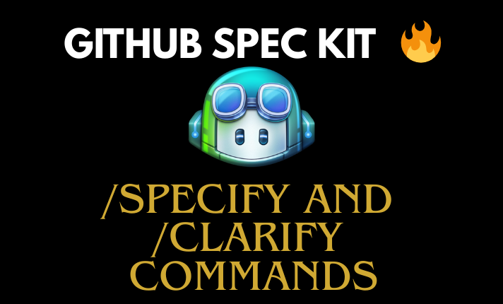 GitHub Spec Kit Tutorial 03 - Specify and Clarify Commands · CodeStandUp 👨‍💻